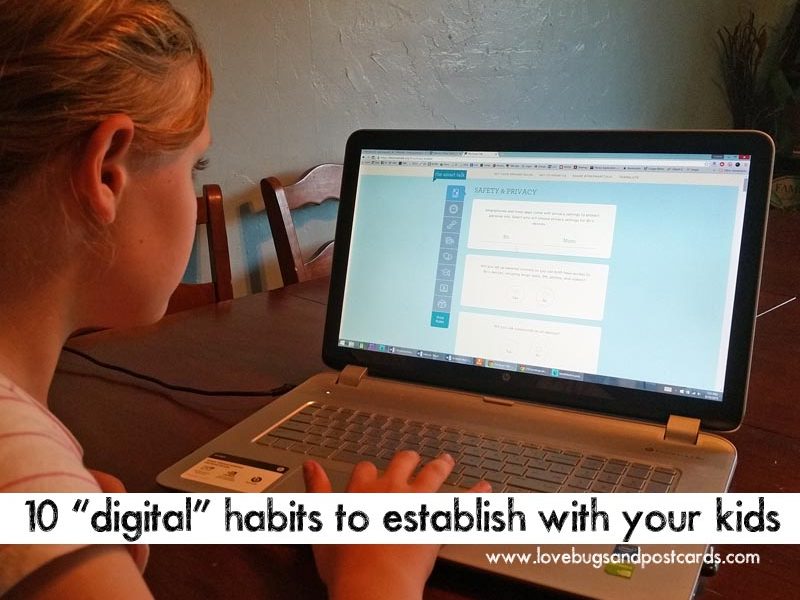 10 “digital” habits to establish with your kids - Lovebugs and Postcards